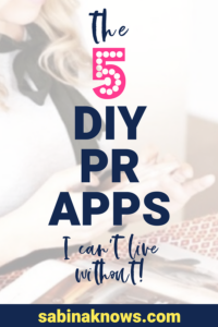 5 DIY PR Apps I Cannot Live Without – Sabina Knows